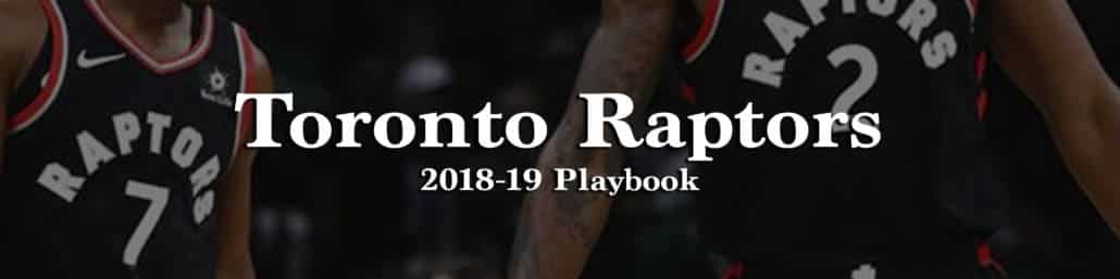 Toronto Raptors 2018-19 Playbook – The Basketball Playbook