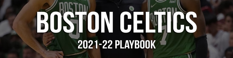 2021-22 Boston Celtics Playbook – The Basketball Playbook